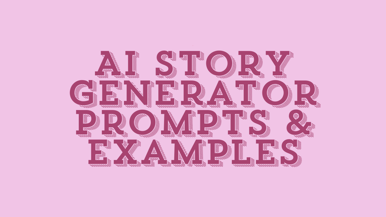 AI Story Generator Prompts & Examples | Free AI Story Generator No Sign ...